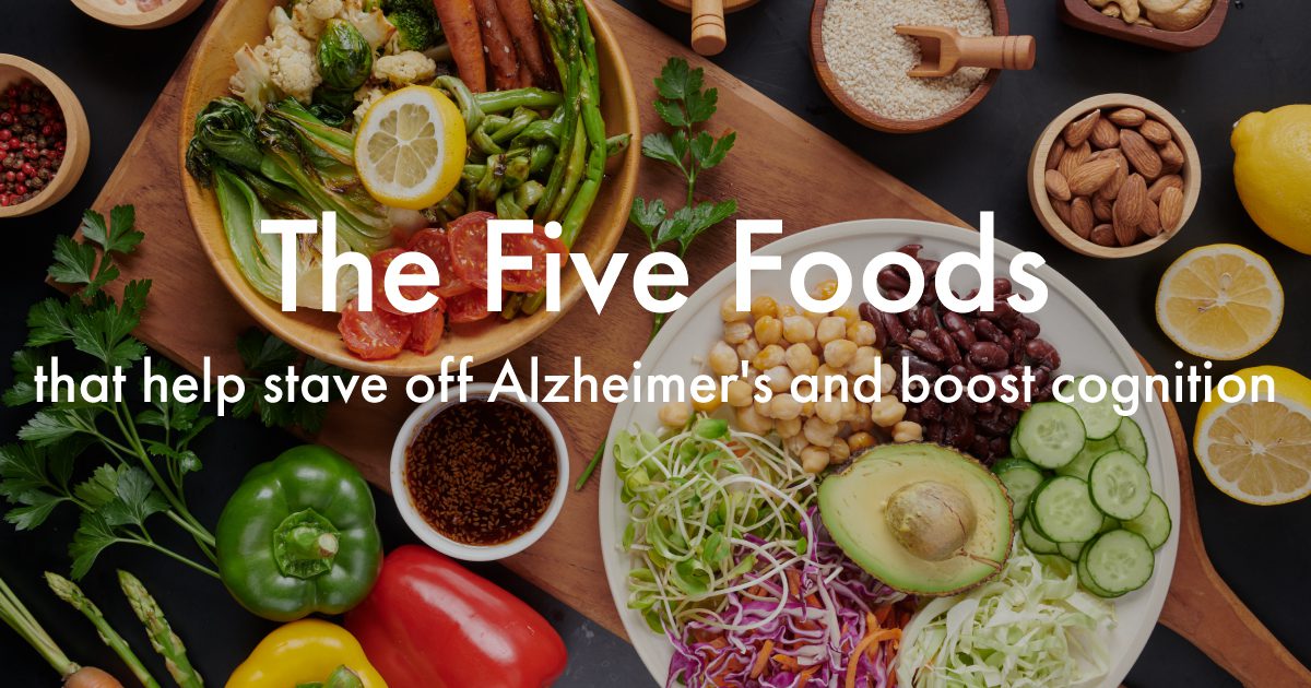 Five Foods That Can Help Stave Off Dementia